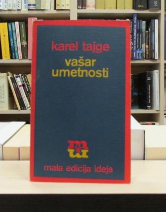 VAŠAR UMETNOSTI – KAREL TAJGE