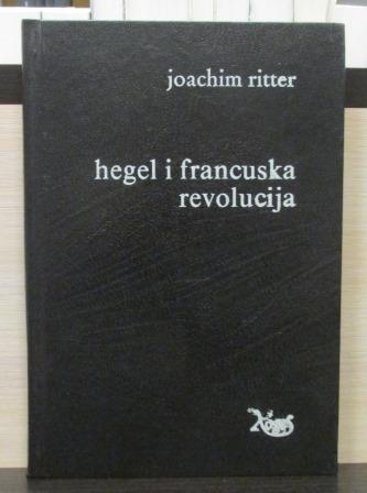 HEGEL I FRANCUSKA REVOLUCIJA – JOACHIM RITTER