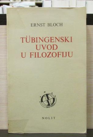 TUBINGENSKI UVOD U FILOZOFIJU – ERNST BLOH