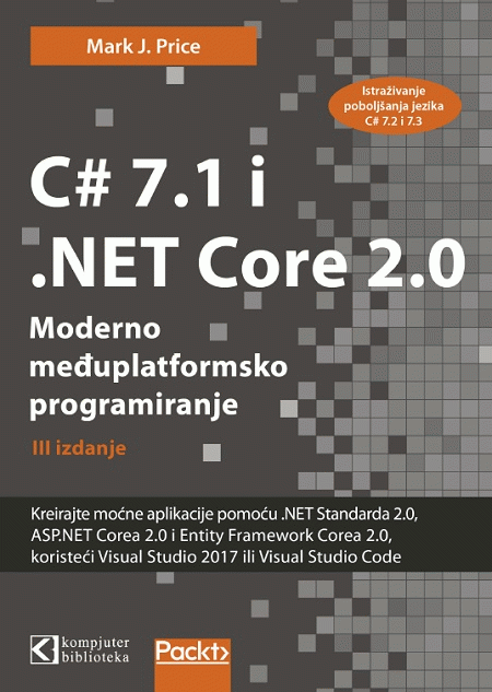 C# 7.1 i .NET Core 2.0 – Moderno međuplatformsko programiranje, treće izdanje