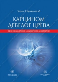 Karcinom debelog creva – od prevencije preko karcinogeneze do metastaze