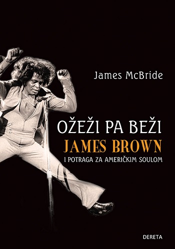 Ožeži pa beži: James Brown i potraga za američkim soulom