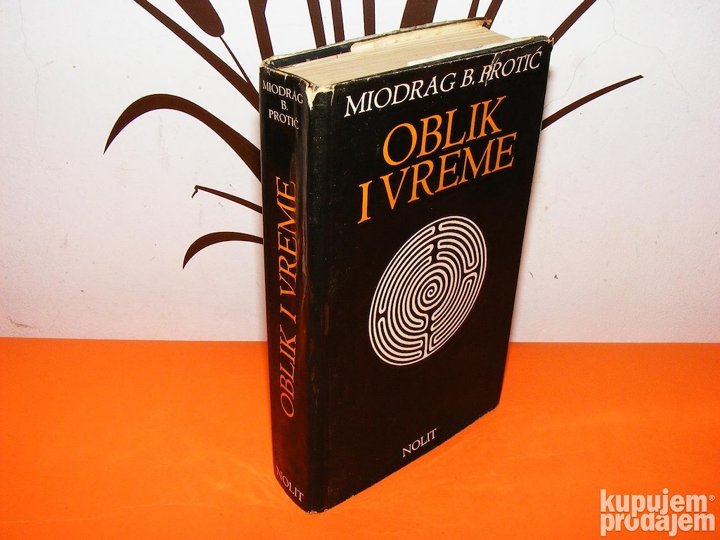 OBLIK I VREME – Miodrag B. Protić