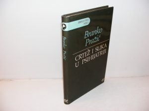 CRTEŽ I SLIKA U PSIHIJATRIJI Branko Pražić