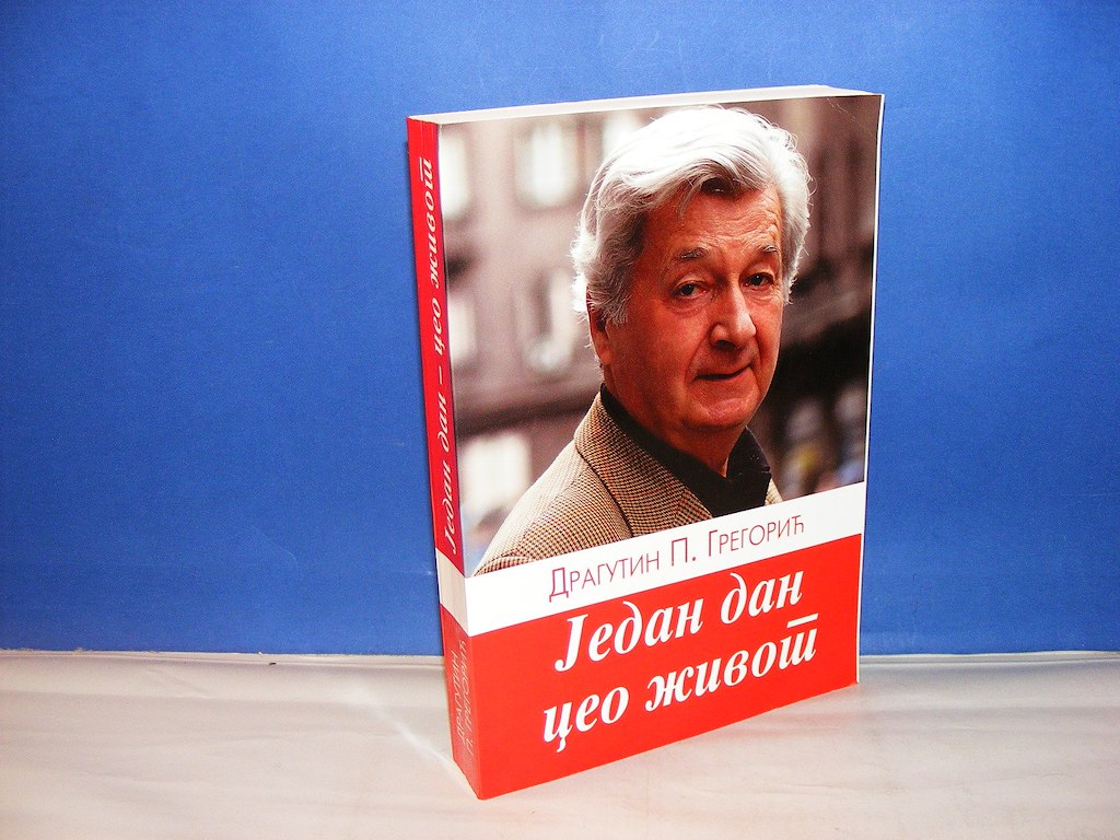 Dragutin Gregorić – Jedan dan ceo život