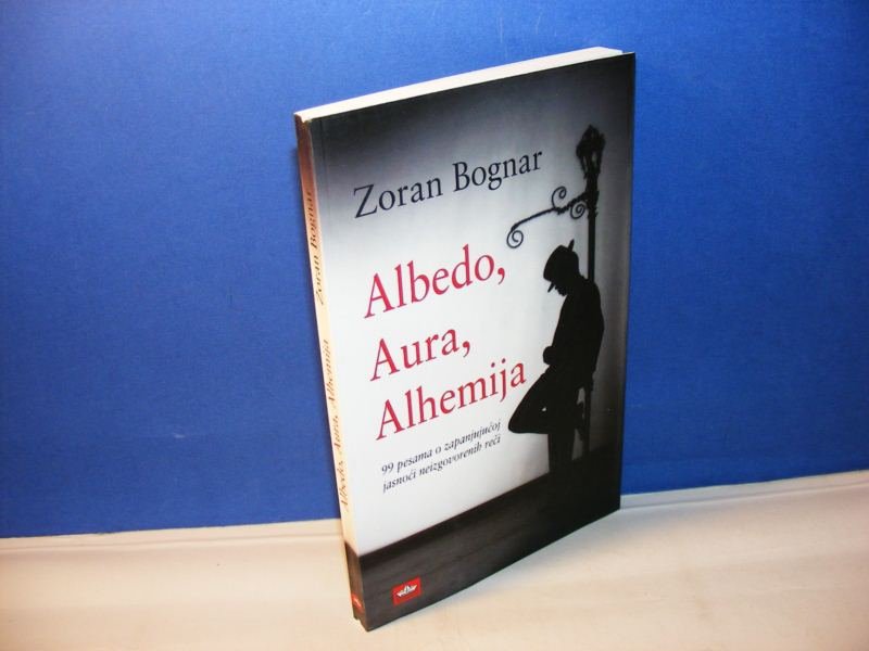 Zoran Bognar – ALBEDO, AURA, ALHEMIJA