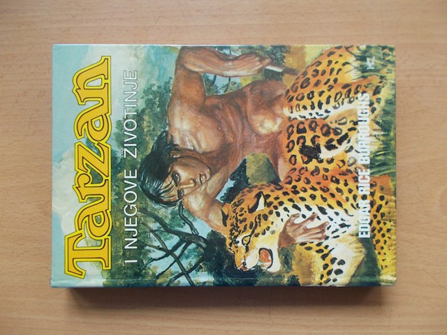 TARZAN I NJEGOVE ZIVOTINJE - EDGAR RICE BURROUGHS