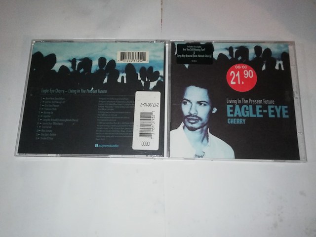 Eagle-Eye Cherry - Living In The Present Future