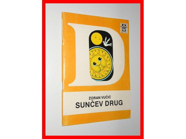 Sunčev osmeh - R. D. Arsić, Sunčev drug - Z. Vučić