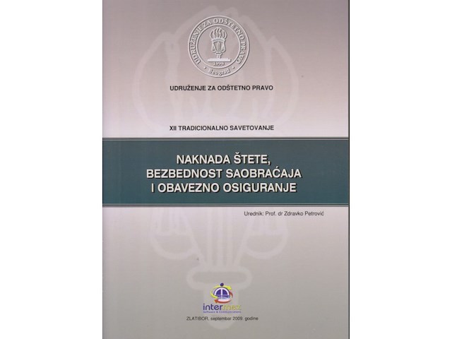 NAKNADA ŠTETE, BEZBEDNOST SAOBRAĆAJA I OBAVEZNO OSIGURA