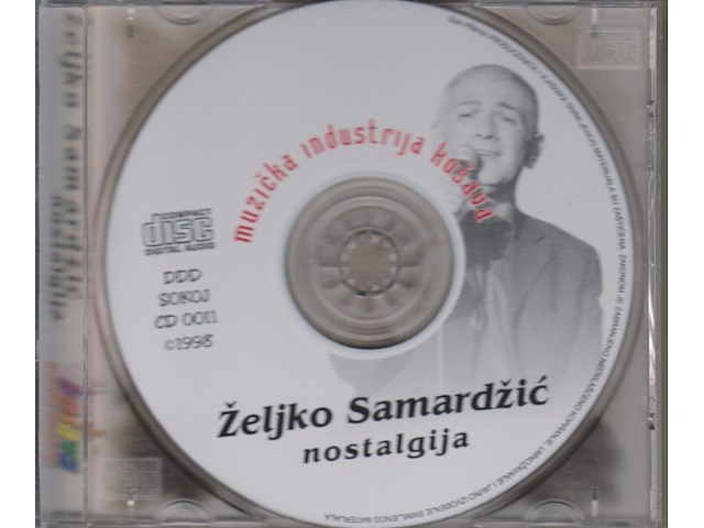 cd / ŽELJKO SAMARDŽIĆ NOSTALGIJA - odličnO