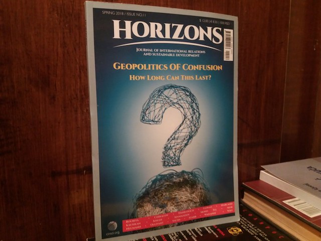 HORIZONS  spring 2018  GEOPOLITICS OF CONFUSON