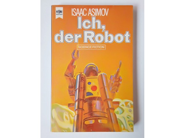 Ich,der Robot - Isaac Asimov