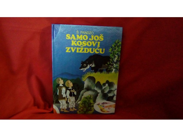 Samo još kosovi zvižduću  Šukrija Pandžo