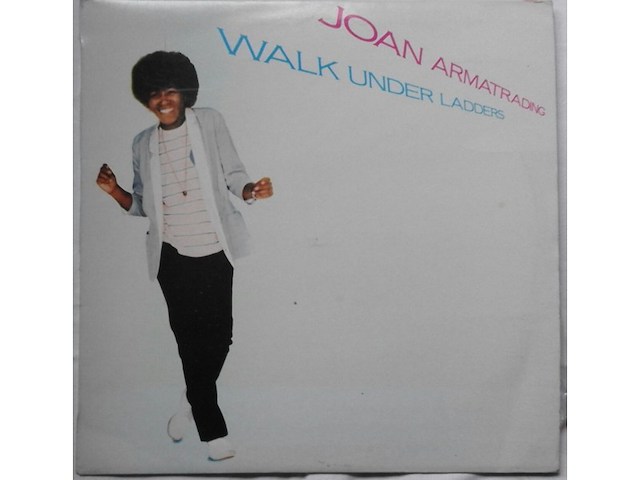 JOAN  ARMATRADING - WALK UNDER LADDERS