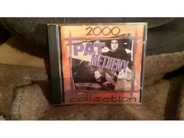 PAT METHENY - 2000 COLLECTION