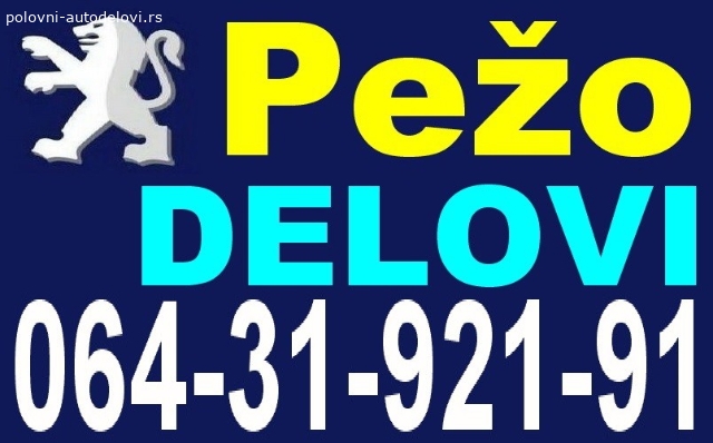 DELOVI Pežo 106 206 306 307 405 406 407 607 806 807 Partner