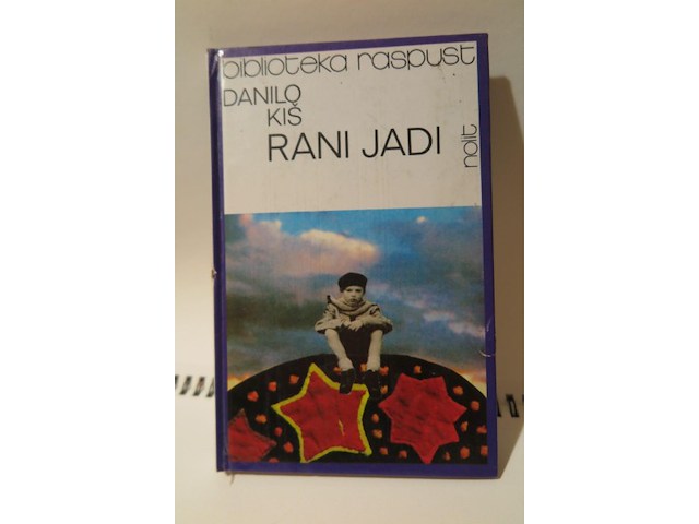 DANILO KIŠ  / RANI JADI (BIBLIOTEKA RASPUST)