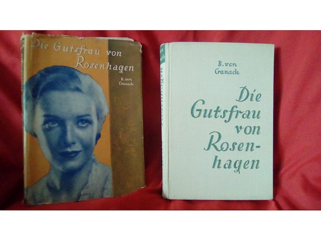 Die Gutsfrau von Rosen-hagen B.von Granach