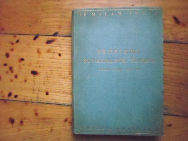 MILAN IVŠIĆ - PROBLEMI SUVREMENOG ŽIVOTA  1937