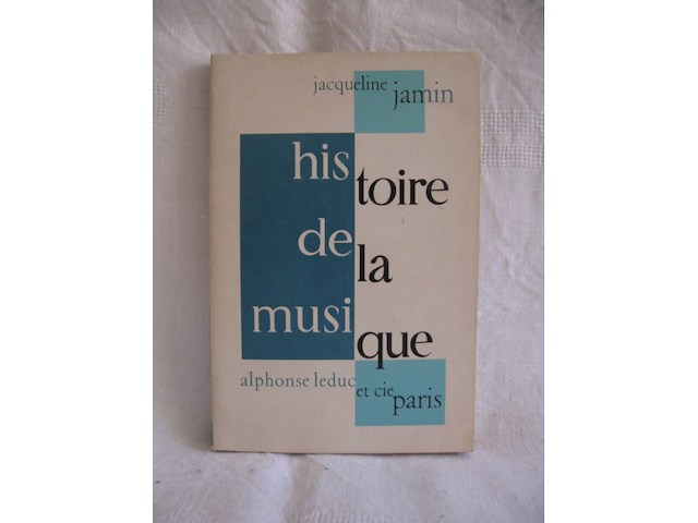 Histoire de la Musique,Jacqueline Jamin