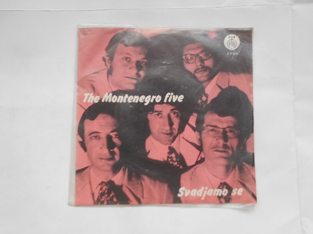 The Montenegro five, Svađamo se, Volim te, pgp