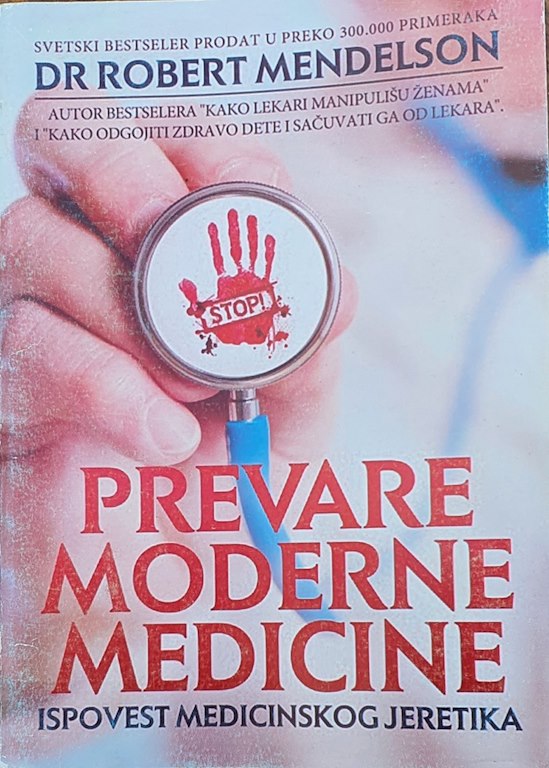 Prevare moderne medicine – ispovest medicinskog jeretika