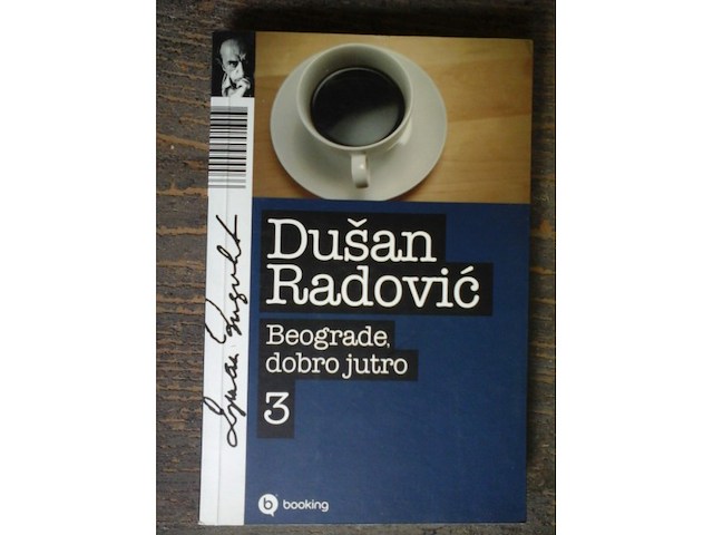 Dušan Radović: BEOGRADE, DOBRO JUTRO 3