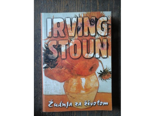 Irving Stoun: ŽUDNJA ZA ŽIVOTOM