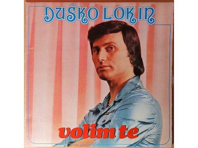 LP DUŠKO LOKIN - Volim te (1978), 2. pressing