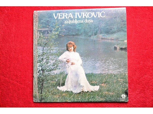 Vera Ivković ‎– Zaljubljena Duša / vinil: 5