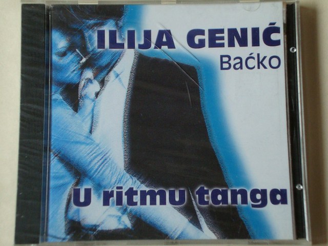 Ilija Genić Baćko - U Ritmu Tanga