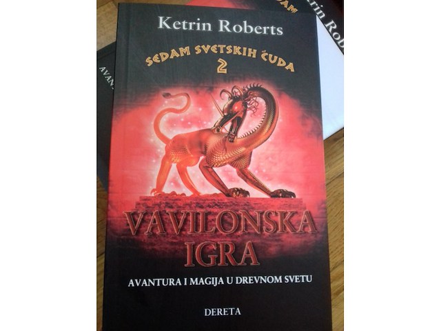 Sedam svetskih čuda. Vavilonska igra. Ketrin Roberts