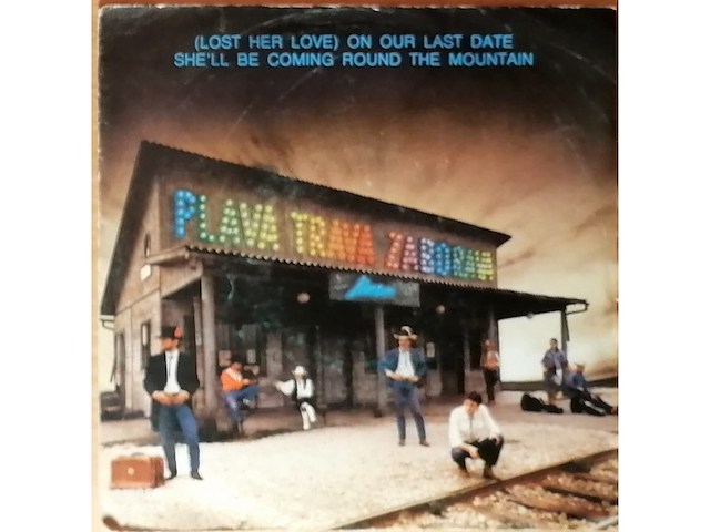 SP PLAVA TRAVA ZABORAVA - Lost Her Love... (1984) MINT