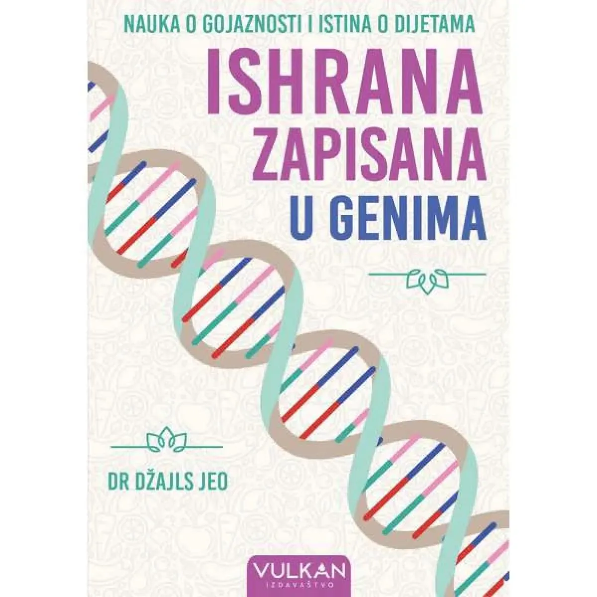 ISHRANA ZAPISANA U GENIMA