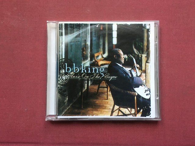 B.B. King - BLUES oN THE BAYoU   1998