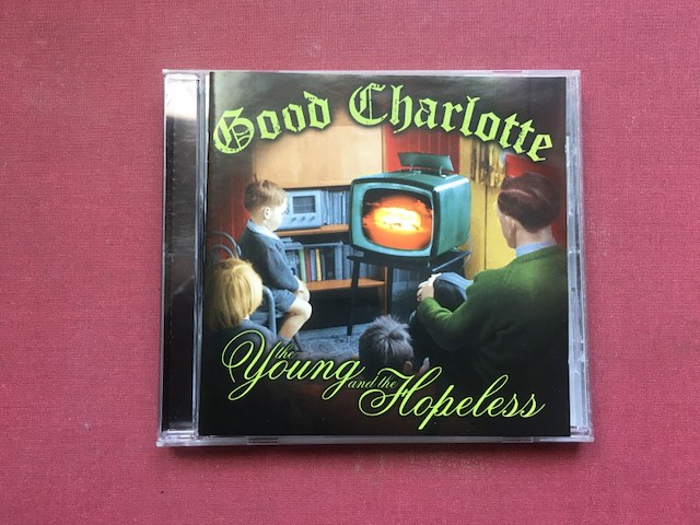 Good Charlotte - THE YoUNG &;;;;;;;; THE HoPELESS  2002
