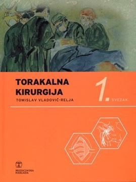 Tomislav Vladović - Relja TORAKALNA KIRURGIJA (3 sveska)