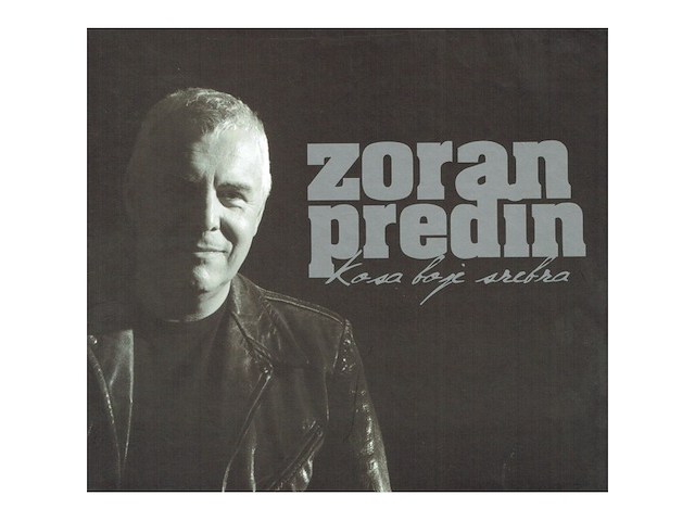 Zoran Predin -Kosa Boje Srebra(cd)/2013/