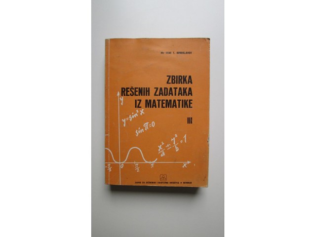 Zbirka resenih zadataka iz matematike III