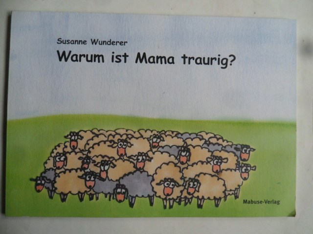 Warum ist Mama trauring?  Susanne Wunderer-2-5 Jahren