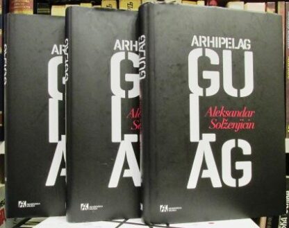 ARHIPELAG GULAG u 3 knjige – ALEKSANDAR SOLŽENJICIN