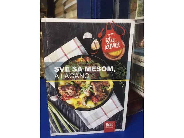 SVE SA MESOM, A LAGANO BLIC KUVAR  IZDAVAČ: