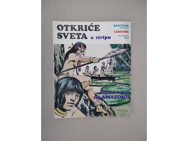 Otkriće sveta u stripu br. 8 - Pijani brod na Amazonu