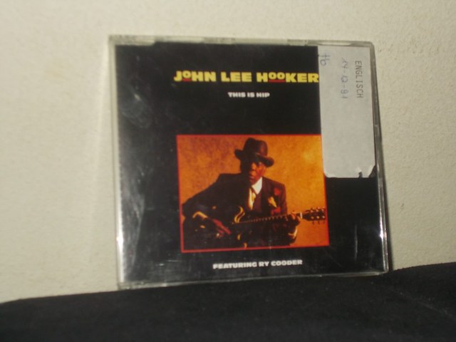 John Lee Hooker Featuring Ry Cooder ‎– This Is Hip