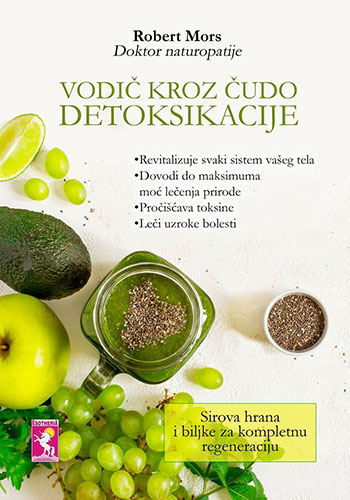 Vodič kroz čudo detoksikacije – Robert Morz