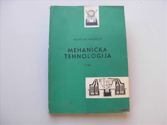 Mehanicka tehnologija - Vojislav Radovic
