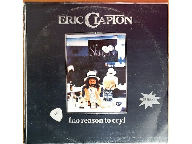 LP ERIC CLAPTON - No Reason To Cry (1980) 4. press MINT