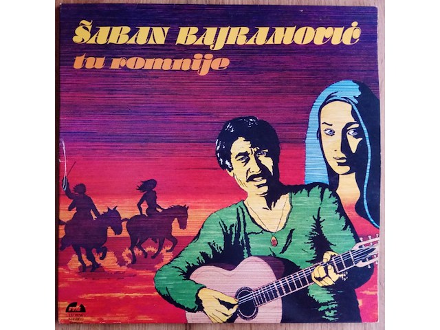 Šaban Bajramović ‎– Tu Romnije