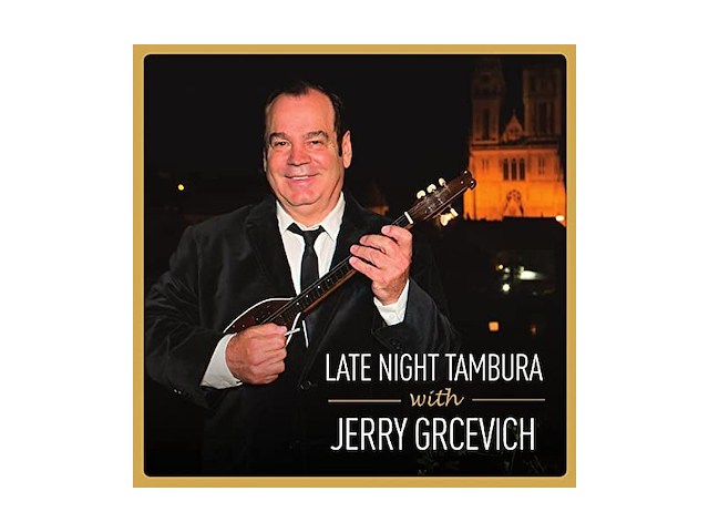 Late Night Tambura With Jerry Grcevich